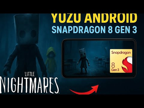 LITTLE NIGHTMARES II | Snapdragon 8 Gen 3 | Yuzu Android