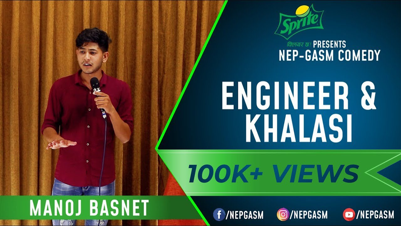 Engineer & Khalasi | Nepali Stand-Up Comedy | Manoj Basnet| Nep-Gasm ...