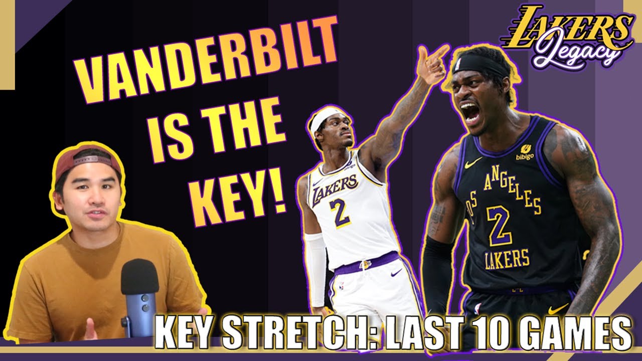 Key Stretch: Jarred Vanderbilt's Last 10 Games (The Road Map for Vando ...