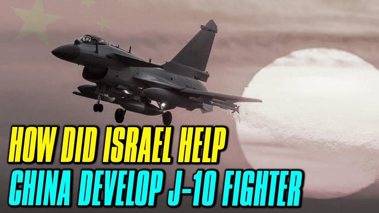 How did Israel help China develop J-10 fighter? ｜ #ArtofWar - YouTube