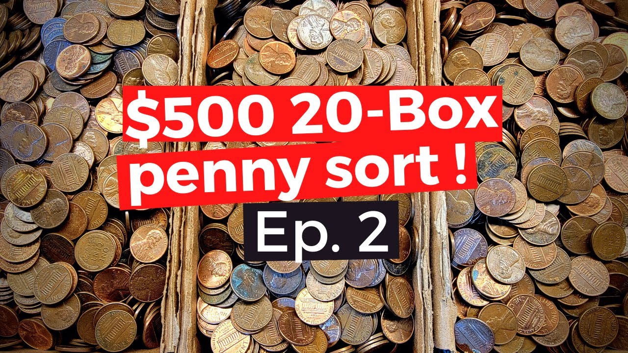 $500 Penny 20 Box Copper Penny Sort, Ep2 Organizing the Haul! - YouTube