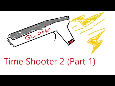 Time shooter 2 (Part 1) - YouTube