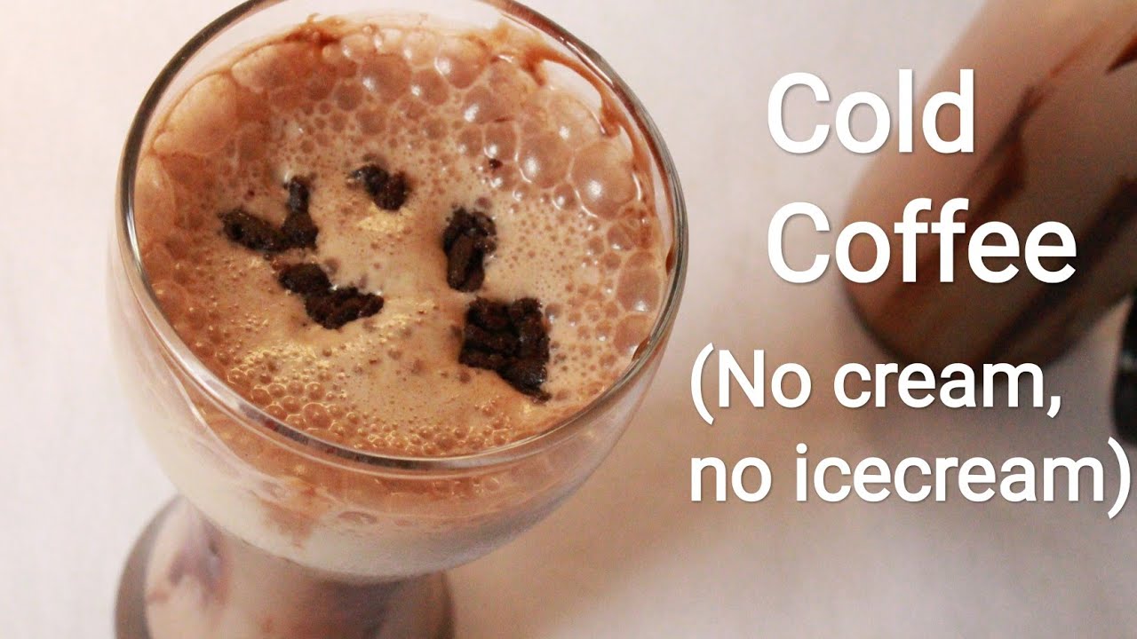 Creamy cold coffee without fresh cream and ice cream - Cold coffee ...