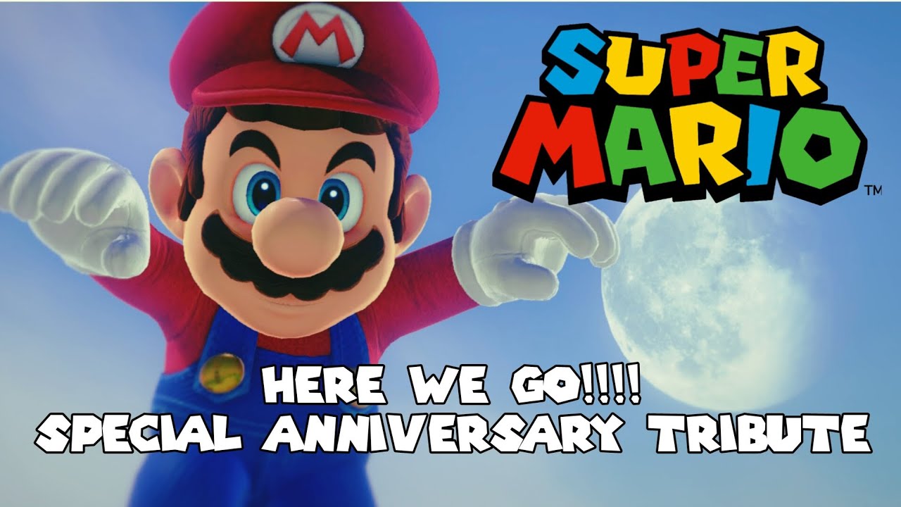 Here We Go (Special Anniversary of Super Mario Bros Tribute) (Edit The ...