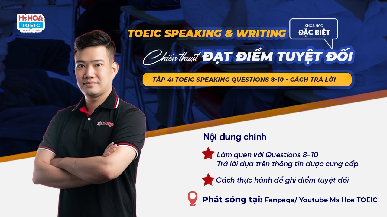 TOEIC SPEAKING & WRITING - Tập 4: Câu 8-10 TOEIC Speaking Trả lời trên thông tin | Ms Hoa TOEIC ...