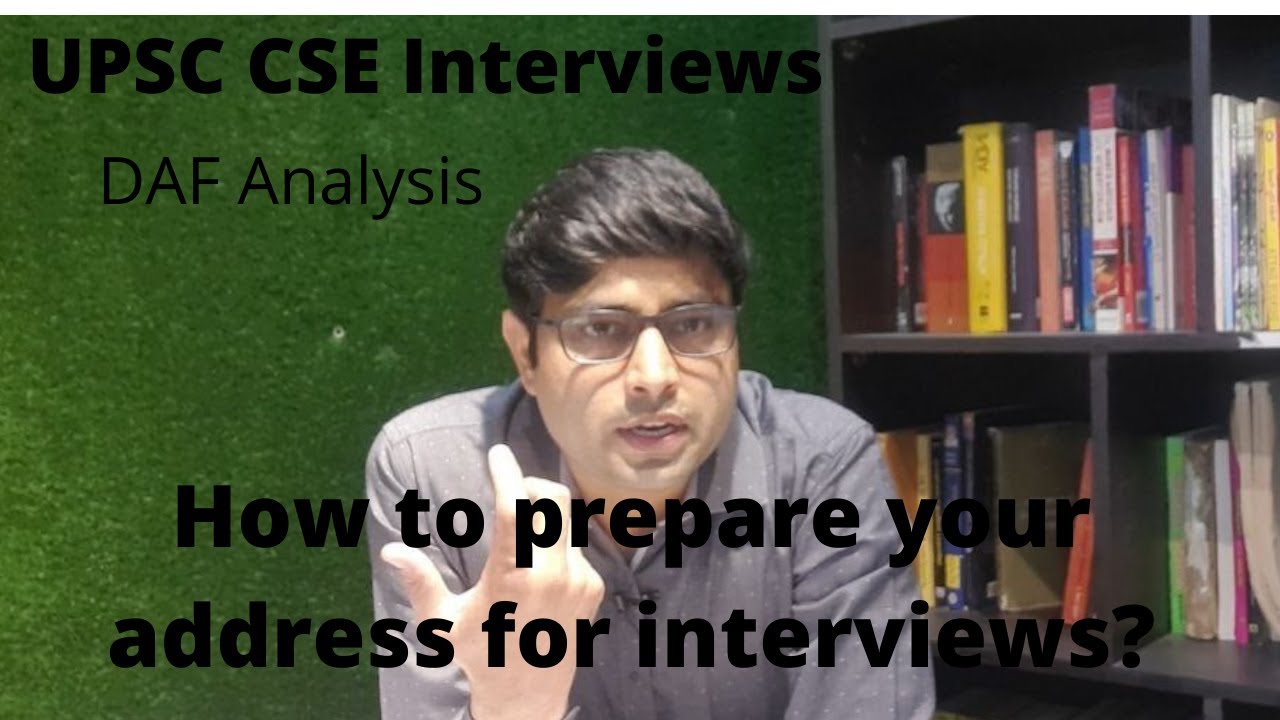 DAF Preparation- How to prepare for UPSC CSE Interviews- Address - YouTube