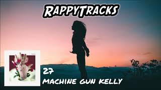 27 von Machine Gun Kelly – laut.de – Song