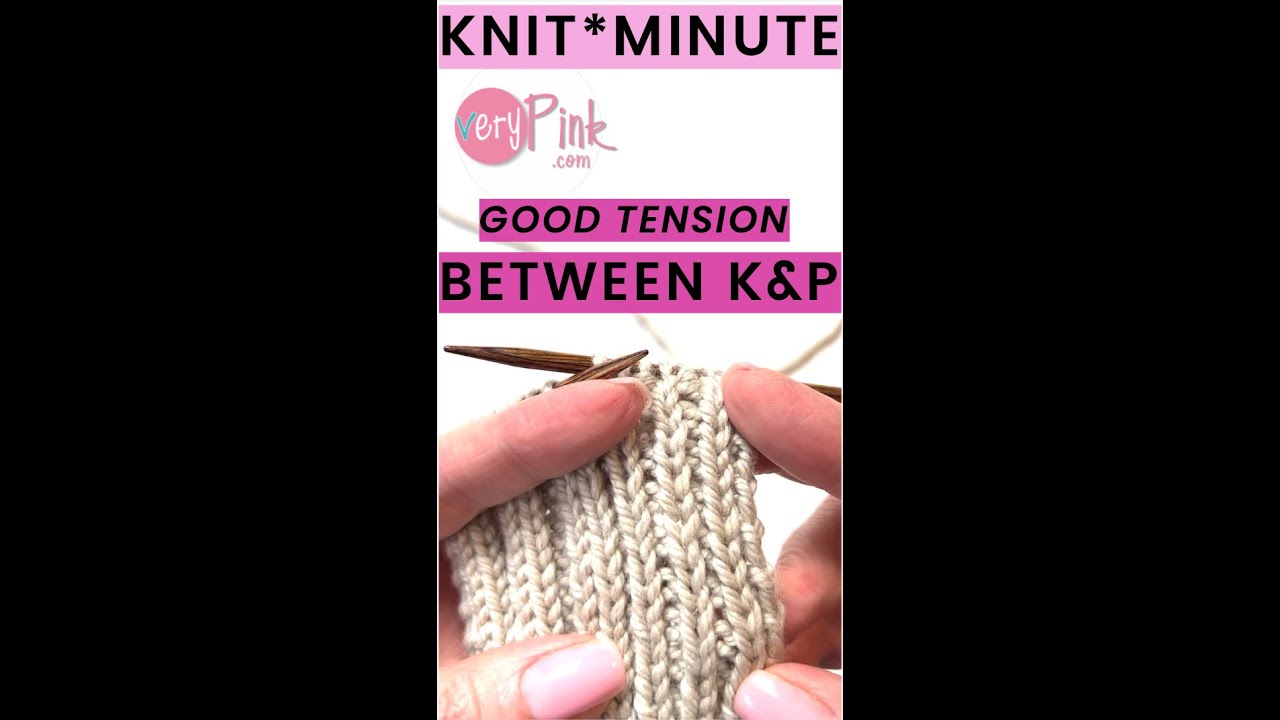 Knit*Minute - Tension Between K&P - YouTube
