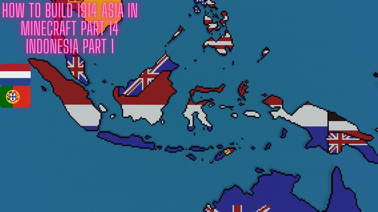 How To Build 1914 Asia In Minecraft Part 14 Indonesia Part 1 - YouTube