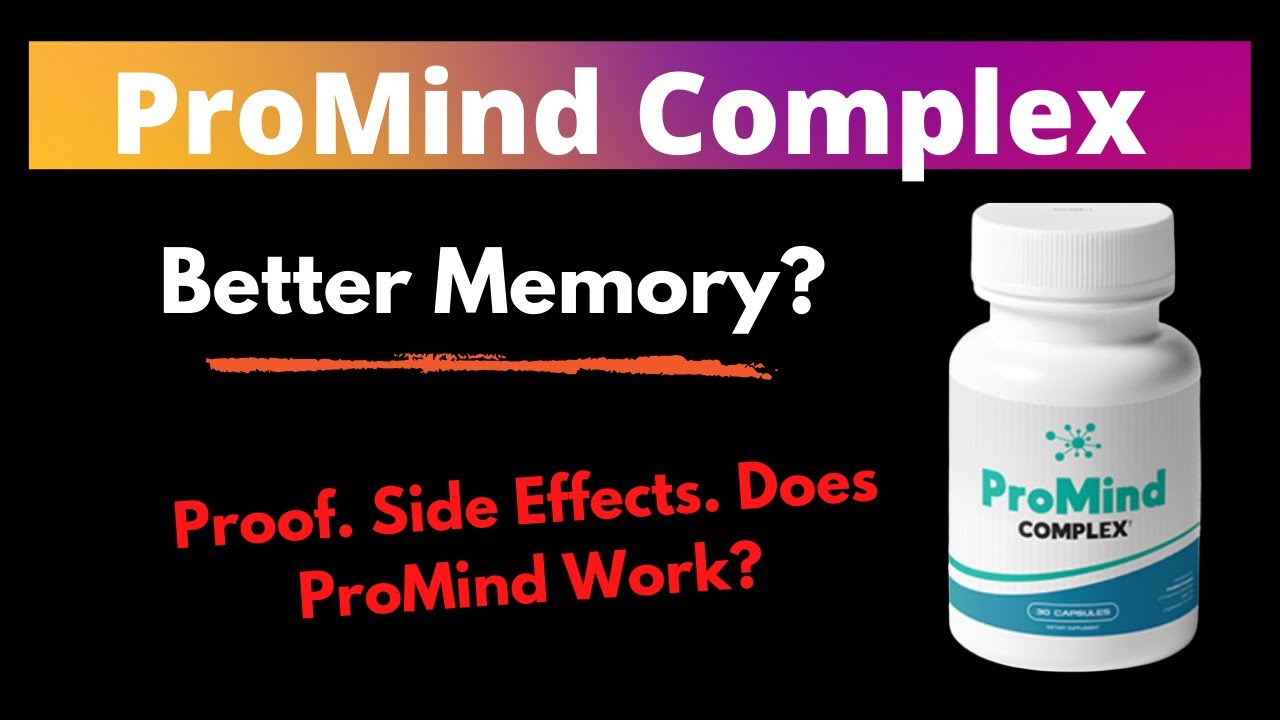 ProMind Complex: Does It Work? Ingredients. Pros & Cons - YouTube