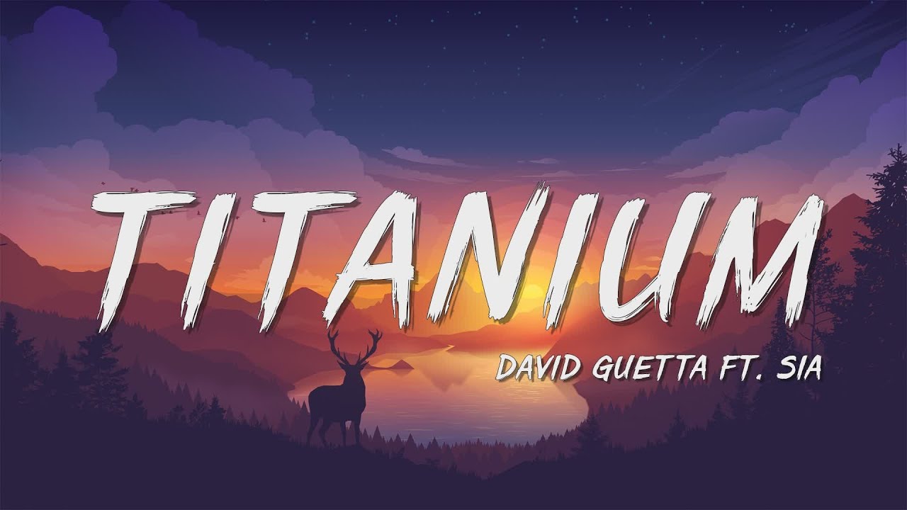 David Guetta - Titanium (Lyrics) ft. Sia - YouTube
