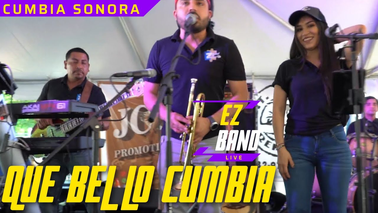 Que Bello - EZ Band Cumbia Sonora En VIVO - YouTube