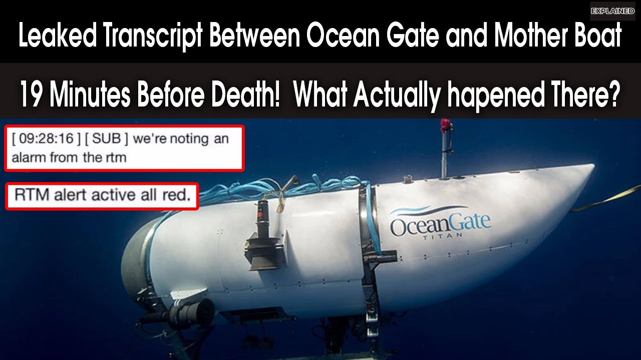 19 Minutes Before Death - Ocean Gate and Mother Boat Leaked Transcript ...