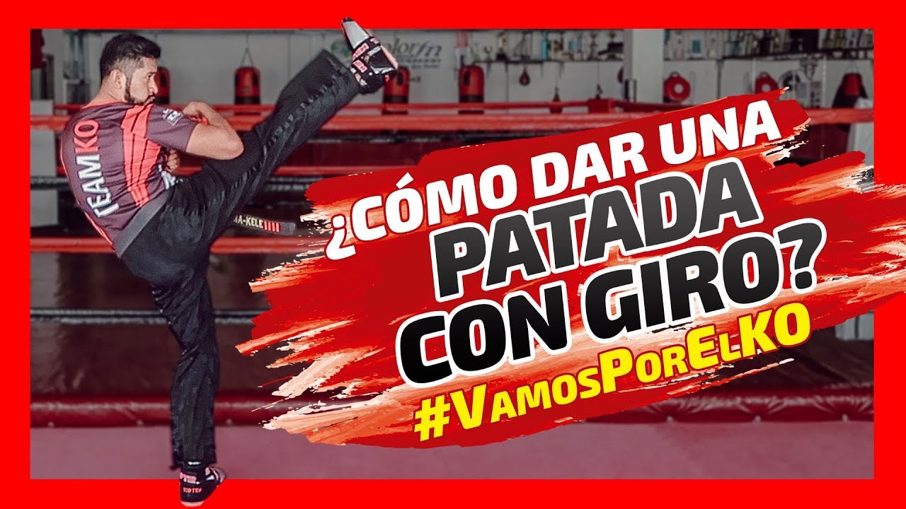 ¿Cómo dar una PATADA con GIRO? | kick boxing, lima lama, tkd, muay thai ...