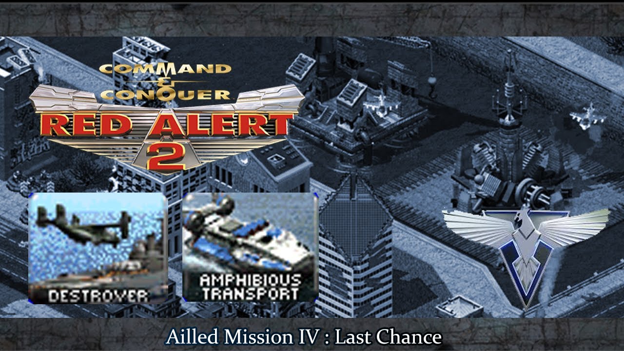 Red Alert 2 Allied Mission IV: Last Chance โอกาสสุดท้ายของเมืองแห่ง ...