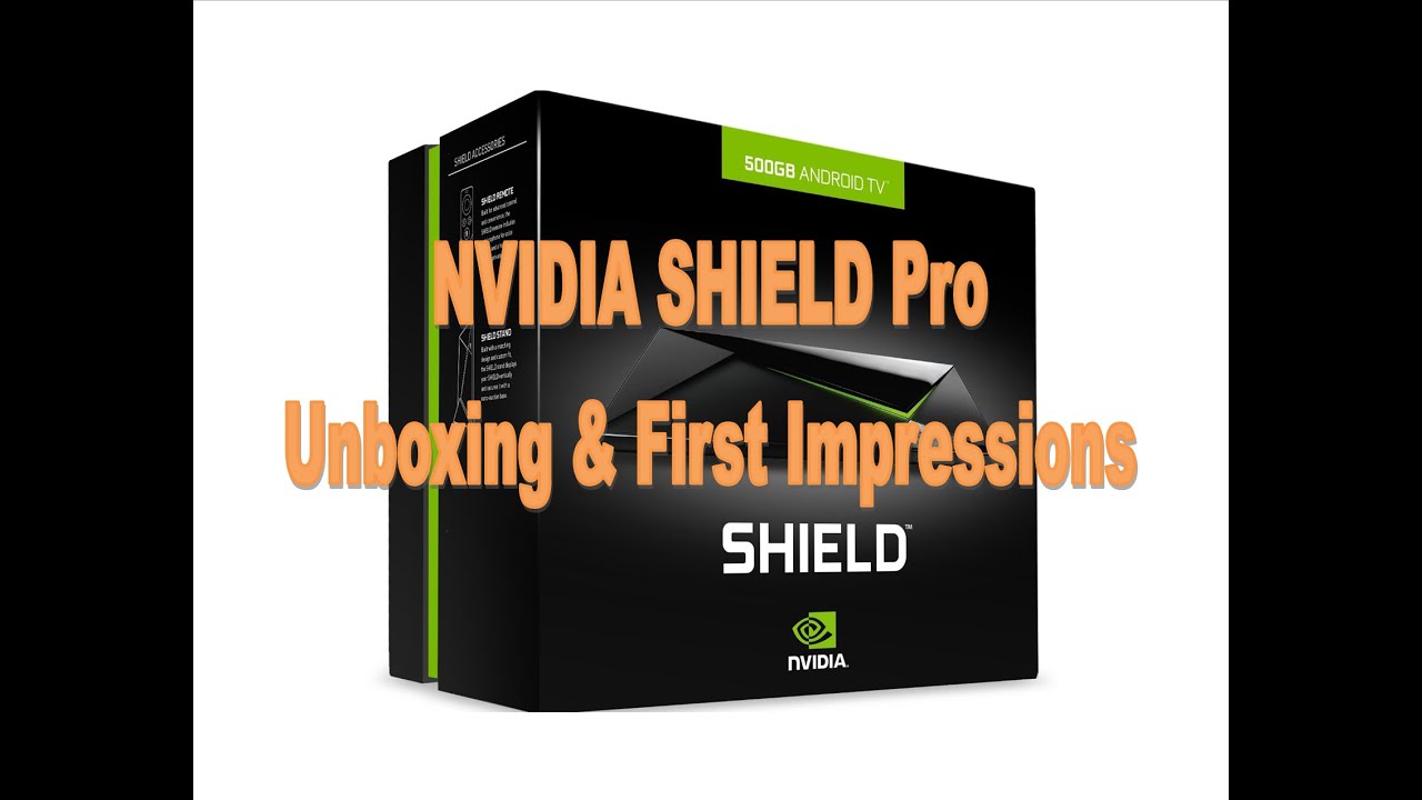 NVIDIA SHIELD Pro Unboxing and First Impressions - YouTube