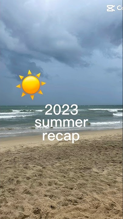summer recap😭😭 - YouTube