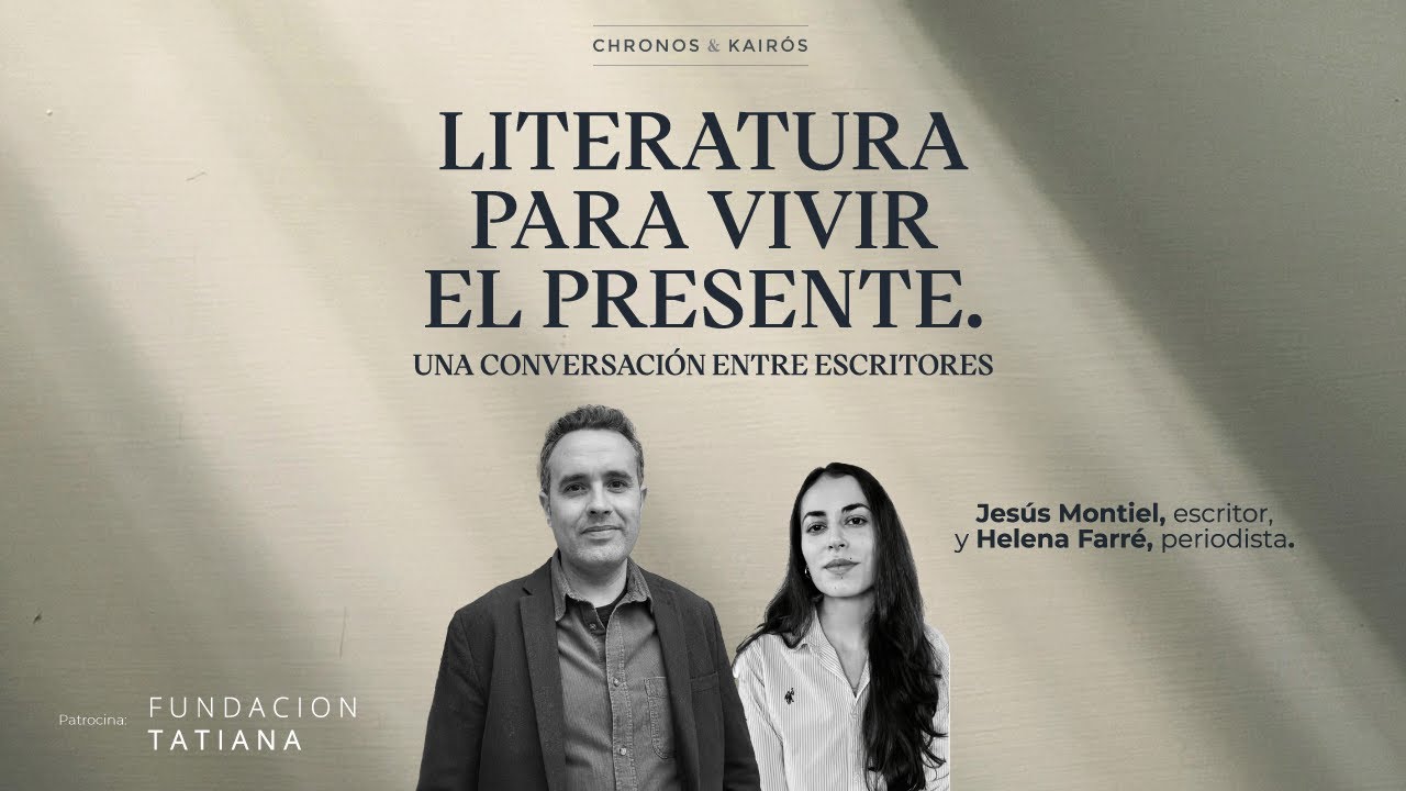 Literatura para vivir el presente. Con Jesús Montiel y Helena Farré ...