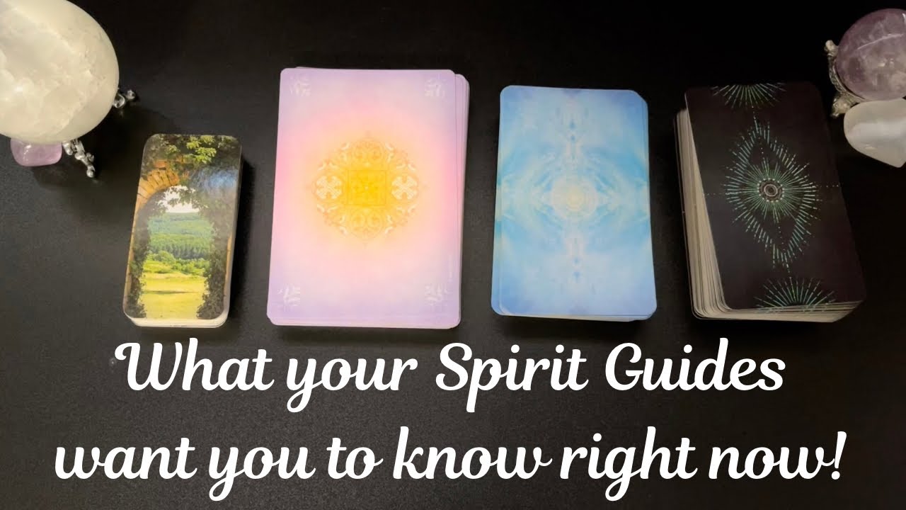 What your Spirit Guides want you to know right now! Short Tarot and ...