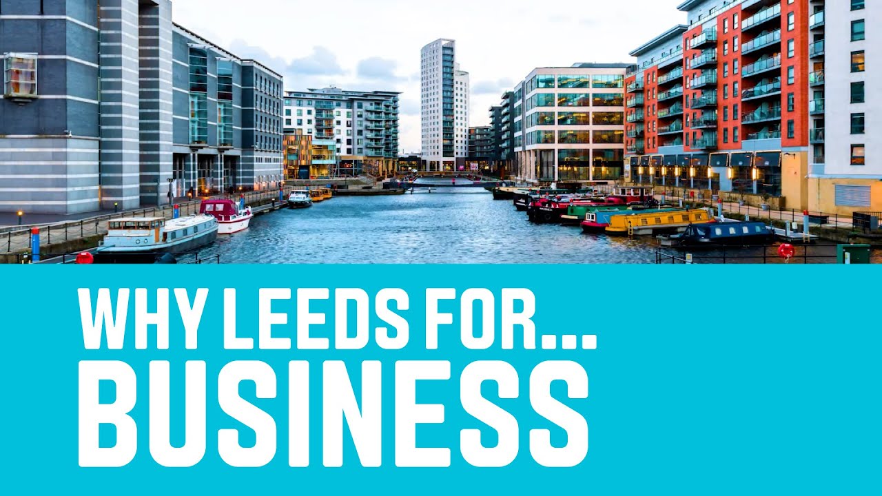 Why Leeds for business? - YouTube