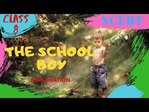 The School Boy (Poem)| Blake| Class 8| Explanation | NCERT - YouTube