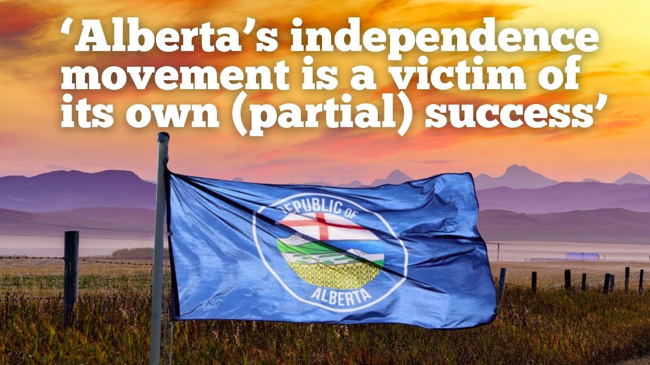 'Alberta’s independence movement is a victim of its own (partial ...