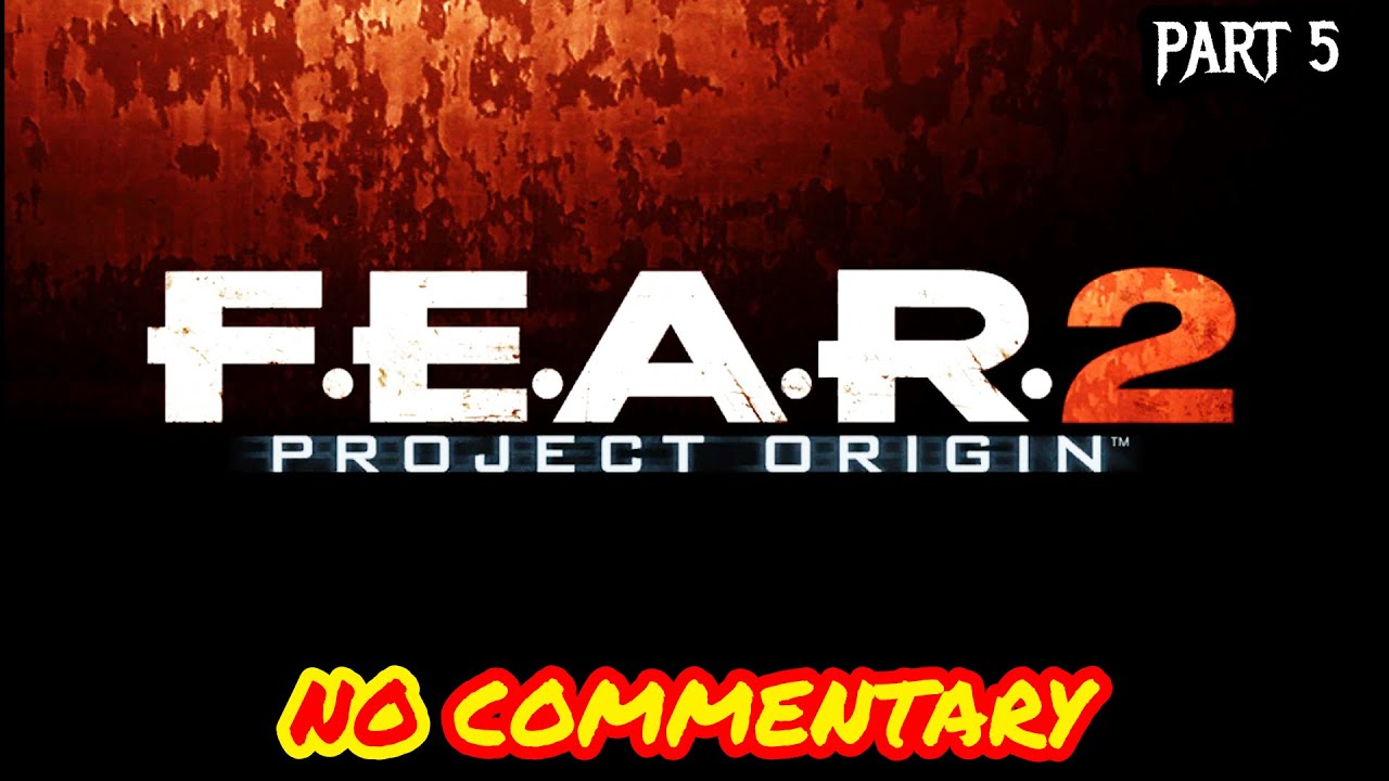 FEAR 2 - Mission 5 - Replica - Xbox 360 - No Commentary - YouTube