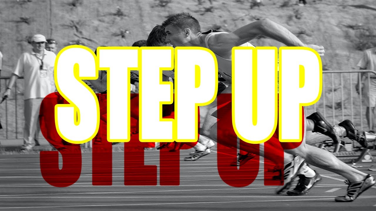 Step up motivation video - YouTube