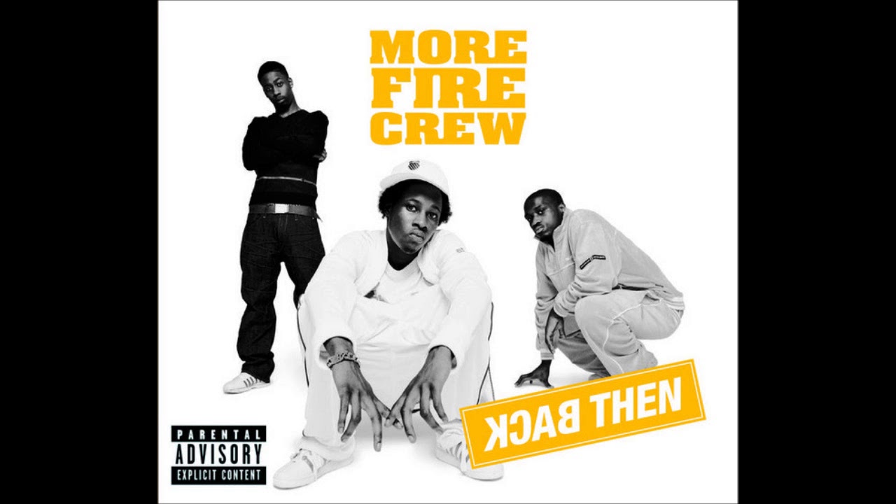 More Fire Crew - Back Then [Radio Version] - YouTube