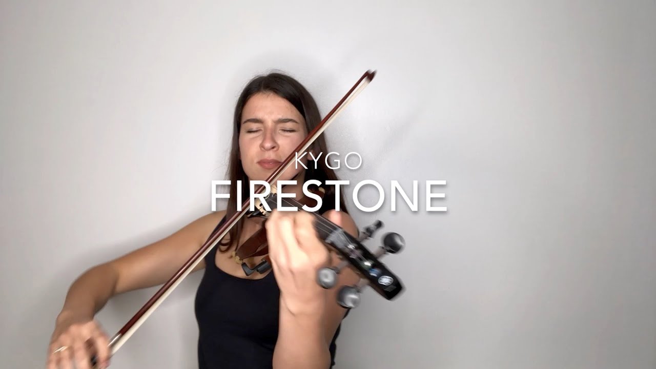 Kygo - Firestone - Barbara- Violin Cover - YouTube