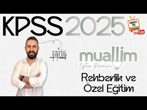 12) İşlevine Göre Rehberlik - Fatih HİMMET / İsemTV - 2025