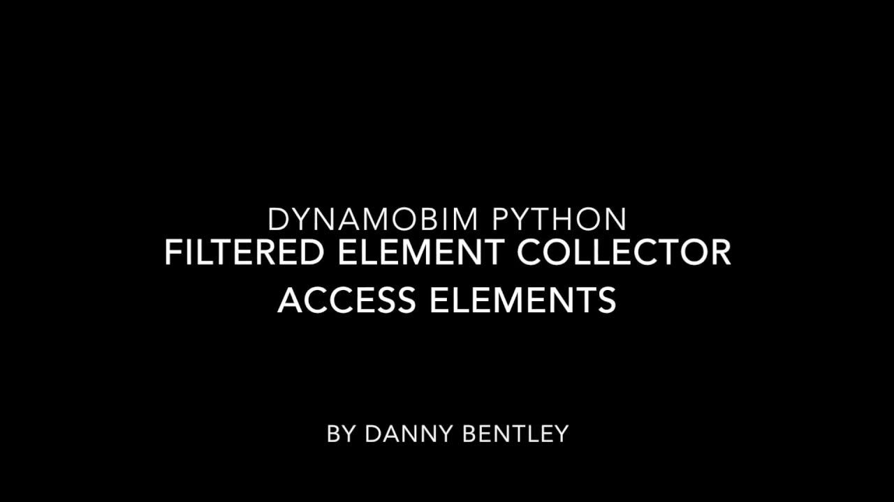 DynamoBIM Python Beginner's Guide to Access Elements using Filtered Element Collector - YouTube