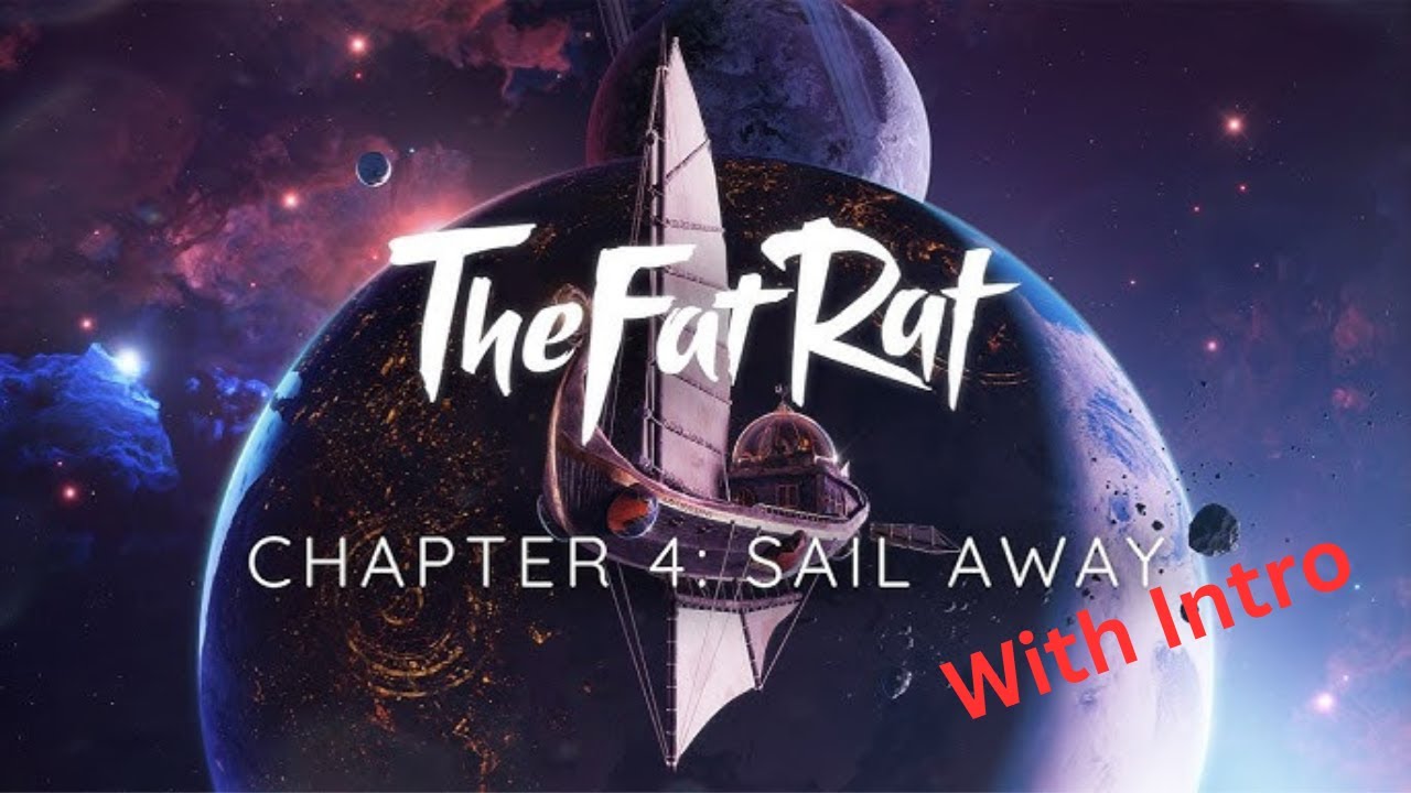 Sail Away Chapter 4-(TheFatRat)-With Intro Trailer - YouTube