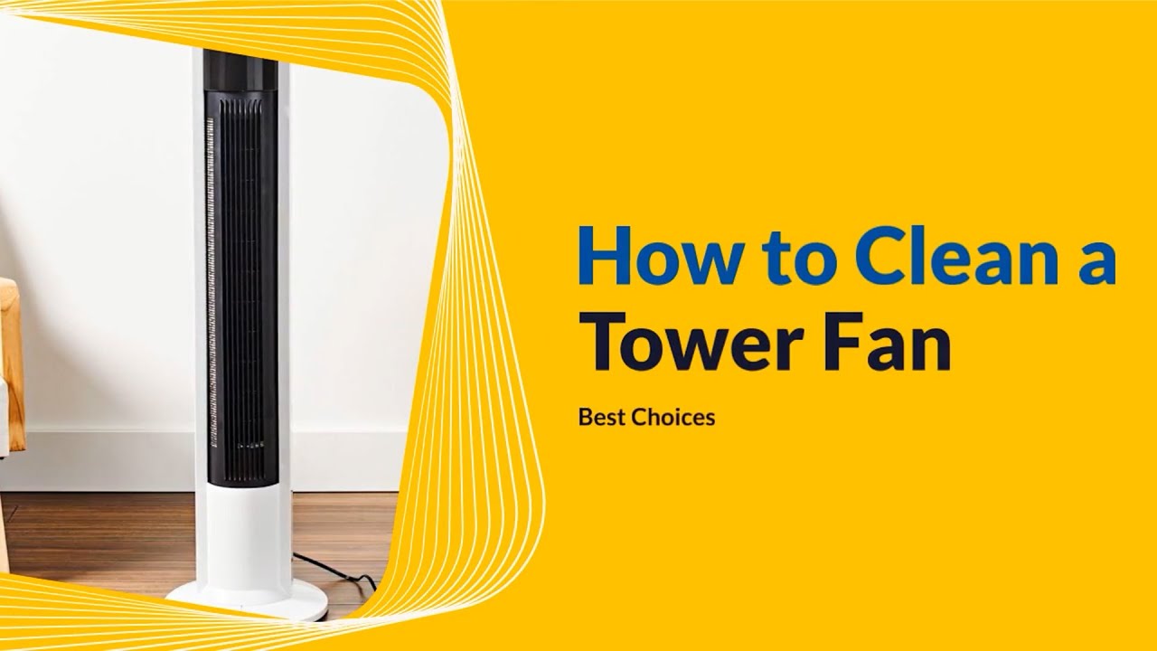 Stay Cool and Clean: How to Properly Clean and Maintain Your Tower Fan ...