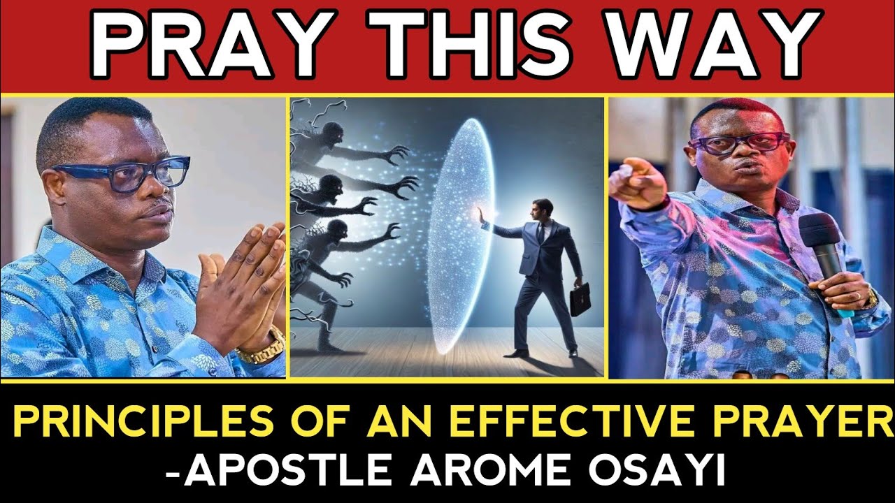 MASTER THESE BASIC PRINCIPLES OF PRAYER || APOSTLE AROME - YouTube
