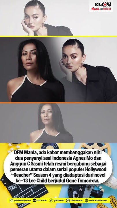 Agnez Mo & Anggun C Sasmi Bakal Debut Bintangi Serial Hollywood "Reacher" #radiodfmjakarta # ...