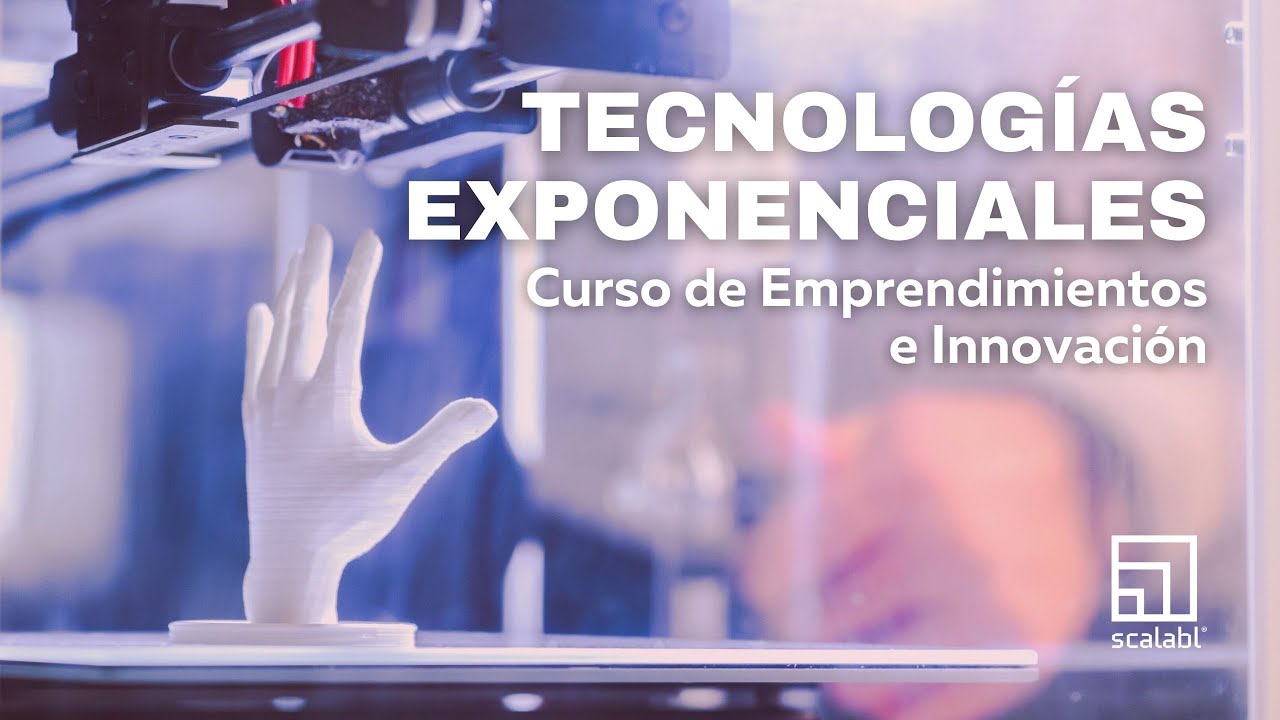 Tecnologías exponenciales - Curso de Emprendimientos e Innovación ...