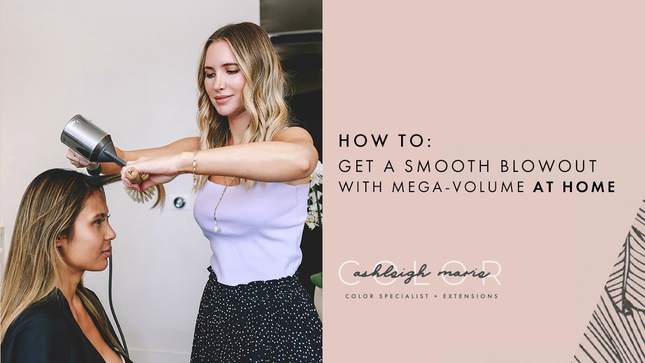 HOW TO: GET A SMOOTH BLOWOUT WITH MEGA-VOLUME AT HOME - YouTube
