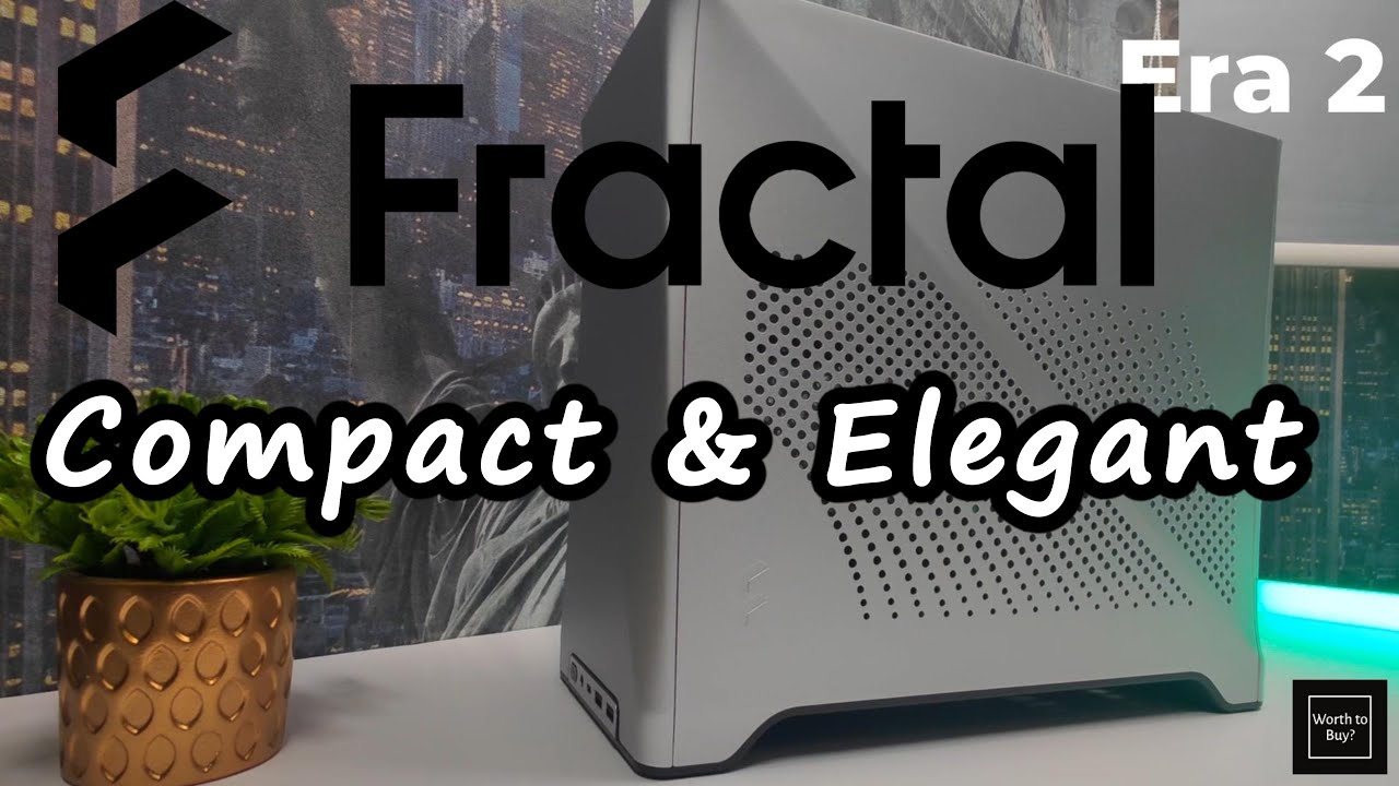 Unboxing Fractal Design Era 2: A Stylish ITX Case Worth Every Penny! 🔥 ...