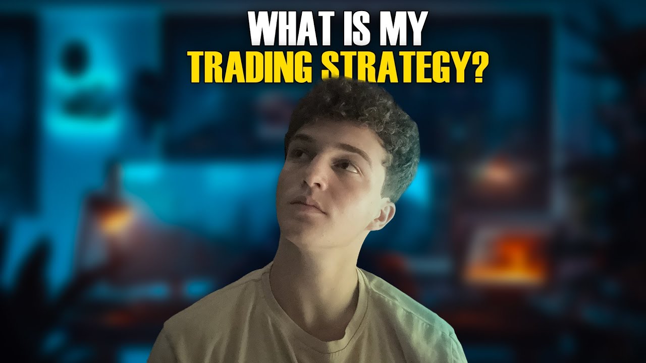 My Trading Strategy Explained - YouTube
