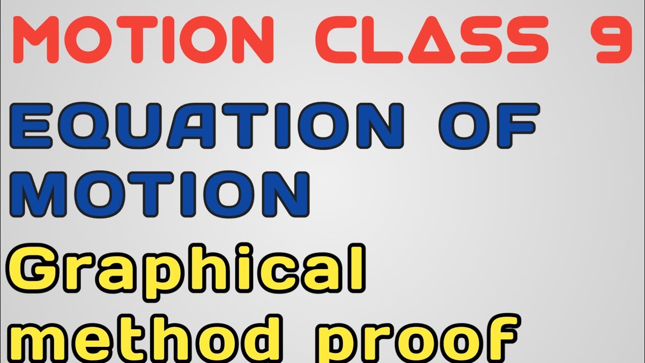 proof of equations of motion। graphical method। motion class 9। - YouTube