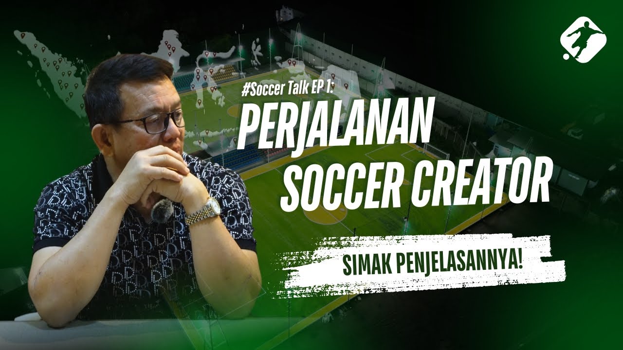 Perjalanan Soccer Creator || Soccer Talk Ep 1 - YouTube
