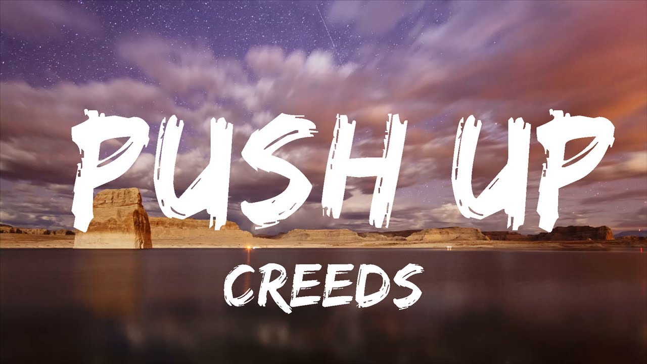Creeds - Push Up (Lyrics) | Tiktok | 30mins Tonight song - YouTube
