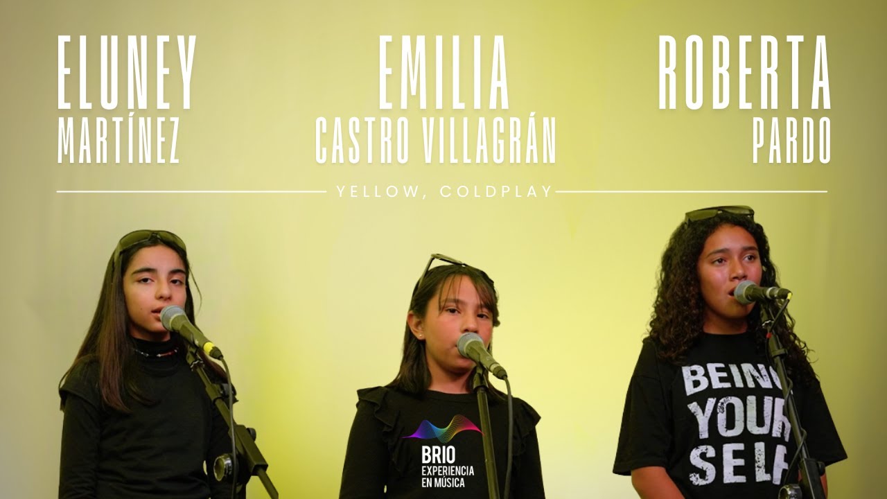 Yellow (Coldplay) - Eluney Martínez, Emilia Castro Villagrán y Roberta ...