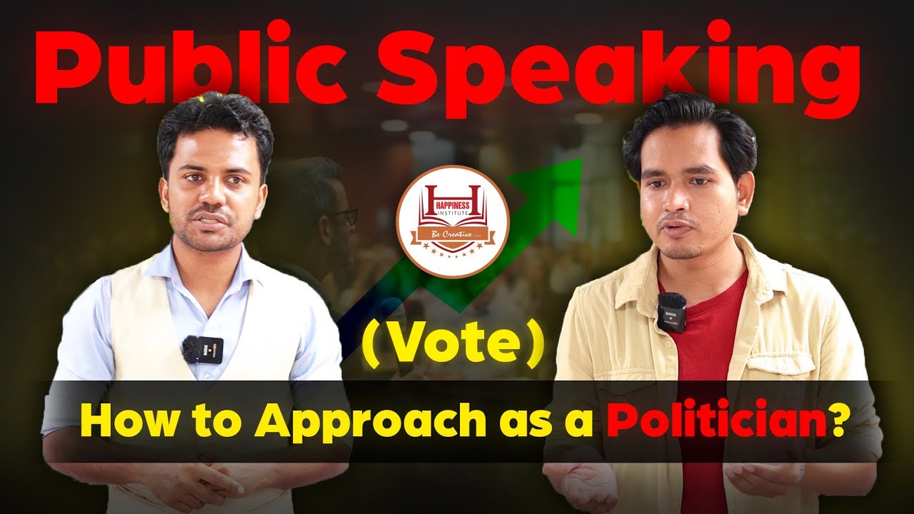 Political Public Speaking | How to Speak for Votes | How to Speak Like ...