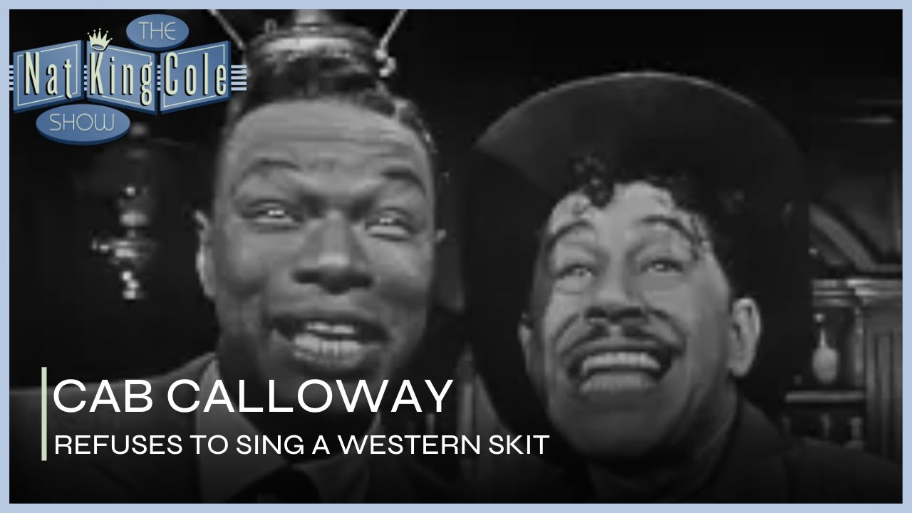 Cab Calloway Refuses To Sing A Western | The Nat King Cole Show - YouTube