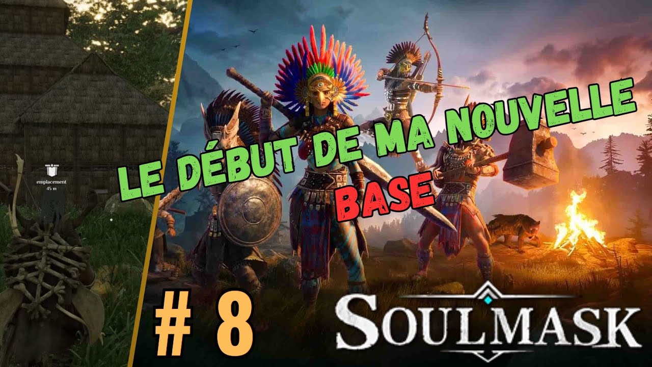 Soulmask FR #8 / Le début de ma nouvelle base - YouTube