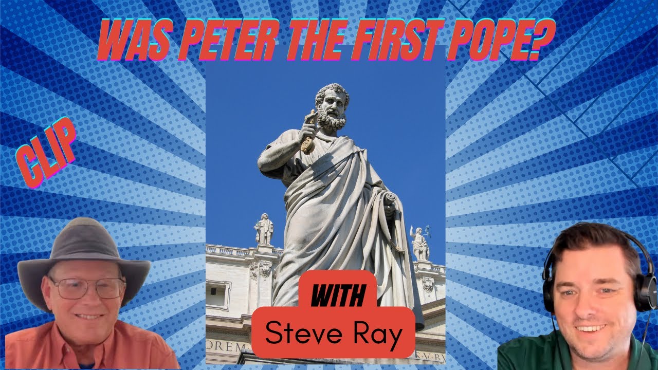 Who was the First Pope with Steve Ray - YouTube