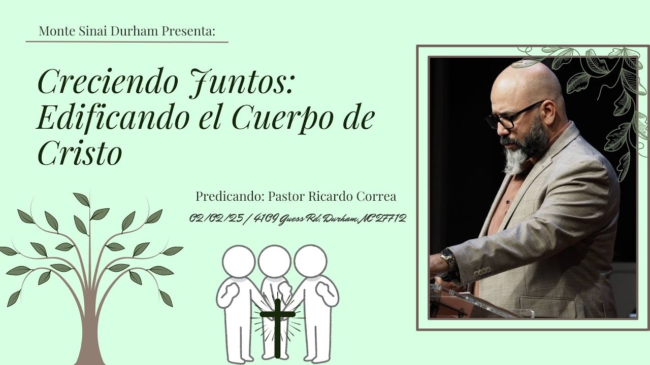 Creciendo Juntos: Edificando el Cuerpo de Cristo | Monte Sinai Durham - YouTube