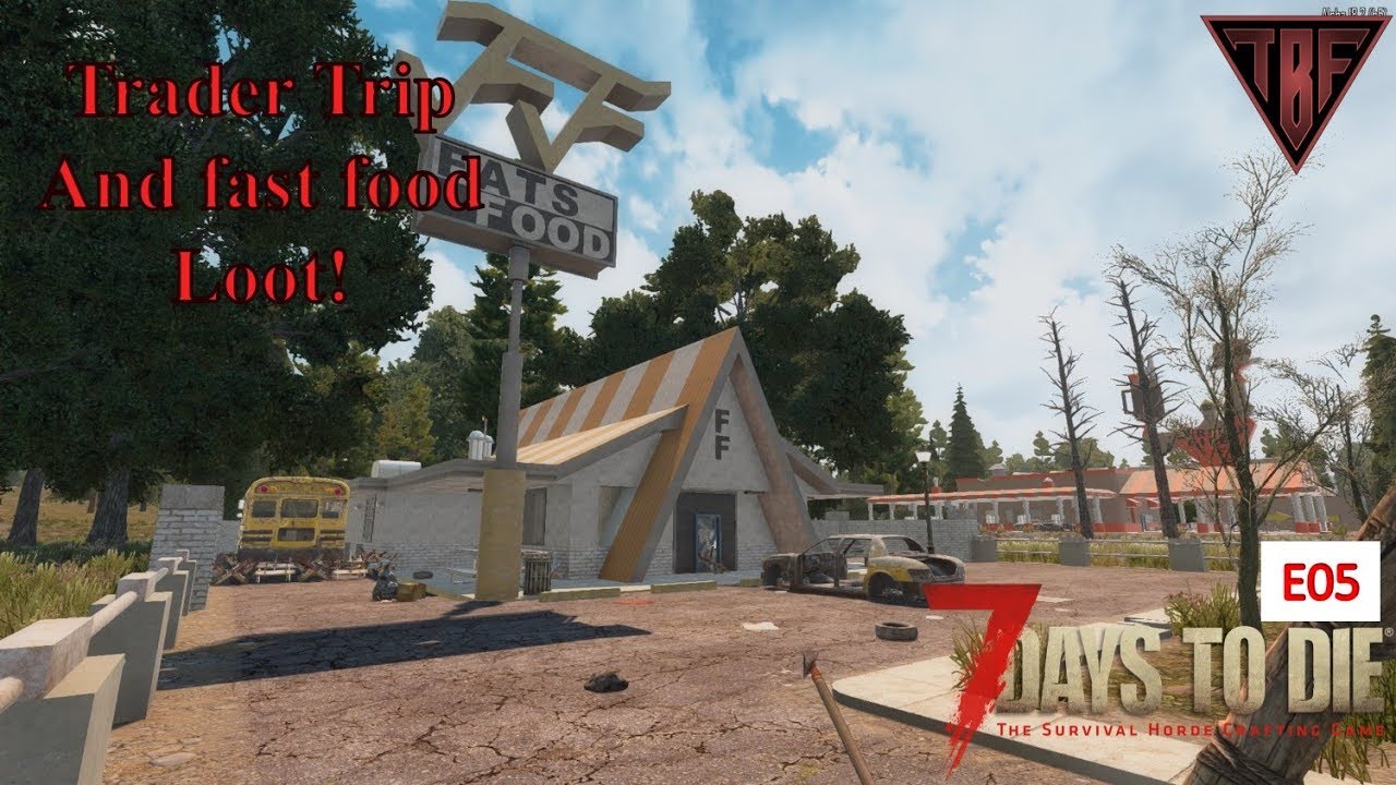Trader travel and quick loot! E05 7 Days to Die Alpha 18 1 Life ...
